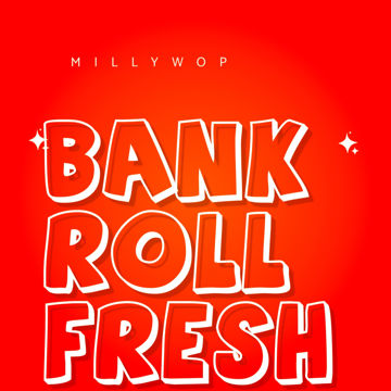 Bank roll fresh by Milly Wop Pack ENT 🔥🔥 | BandLab