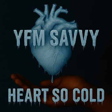 Heart So Cold by 💎YFM Savvy💎 | BandLab