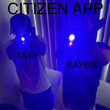 YTN Tayy X YTN Kay6ix - Citizen App (Official Audio) by YTN | BandLab