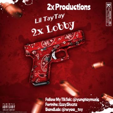 Lil TayTay - 2X Lobby by Lil TayTay (Yung 2Tay) | BandLab