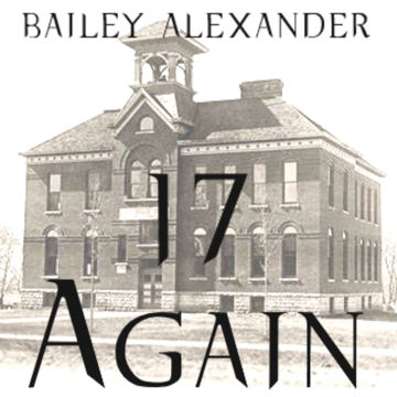 17 Again by Bailey Alexander | BandLab