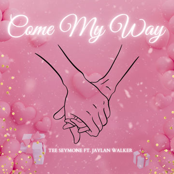 Come My Way Ft. Jaylan Walker by 🌊👑🥇Tee Seym🌘ne♟️🎤💠 | BandLab