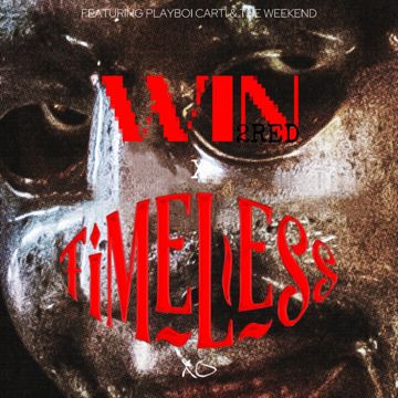WIN x TIMELESS (ft. Playboi Carti, The Weekend) by 2RED | BandLab