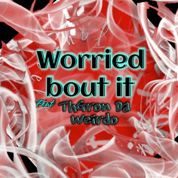 Worried bout it by ⴽꚢУꛎꚥꕷꛖꔌӧⵜⴽż | BandLab