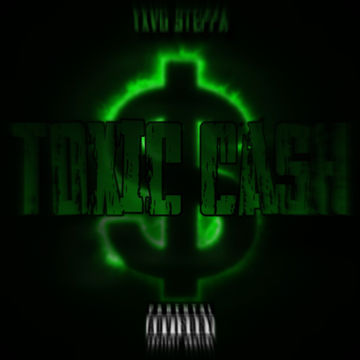 Toxic Cash by Yxvg Steppa | BandLab
