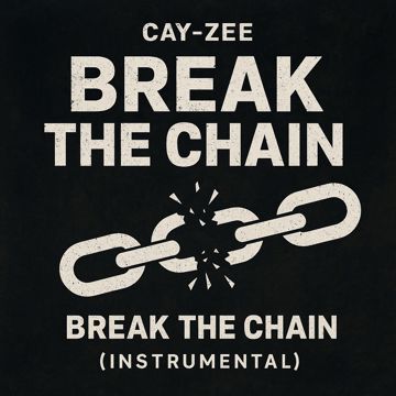 Break The Chain (Instrumental) by Cay-Zee🚰 | BandLab