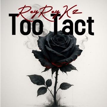 Too Tact by ⭕DK ReyReyKz | BandLab