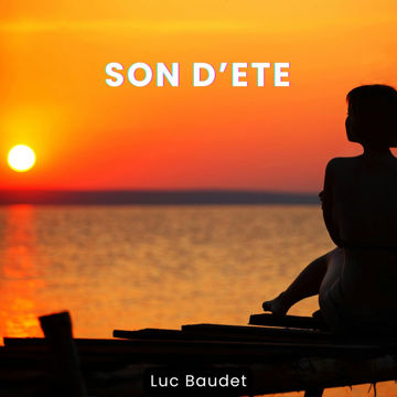 SON D'ETE by Luc Baudet | BandLab