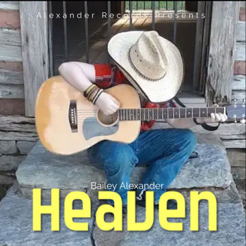 Heaven by Bailey Alexander | BandLab