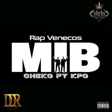 MIB-Cheko el Titan ft Kpo (Rap Venecos) by 👑👑Cheko el Titan👑👑 | BandLab