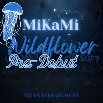 𝕄𝕚𝕂𝕒𝕄𝕚- Wildflower by MiKaMi | BandLab