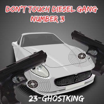 DON'T TOUCH MY DIESEL GANG 3 by 23DOPEBOY G. (Sony music) | BandLab