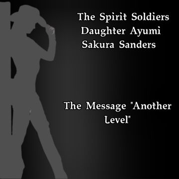 Ayumi Sakura Sanders The Message Another level by Spirit Soldier ...