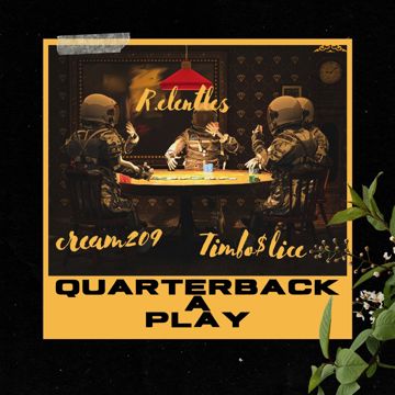 "quarterback a play" ( prod. Ways ) by relentless cream x Timbo : By ...