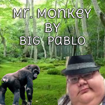Mr. Monkey by BIG PABLO | BandLab