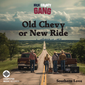 07 Old Chevy or New Ride - Southern Love - Hick County Gang by Computed ...
