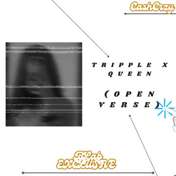 TRIPLE X Queen (OPEN VERSE) by CashCrzy | BandLab