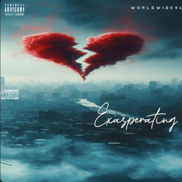Exasperating by WorldWide4L🌐 | BandLab