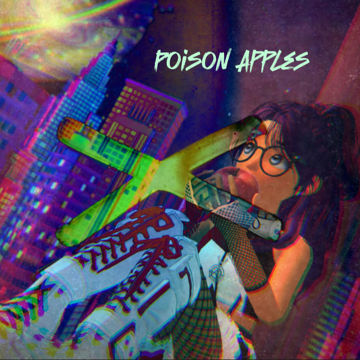 POISON APPLES by CaliSpookyBoo | BandLab