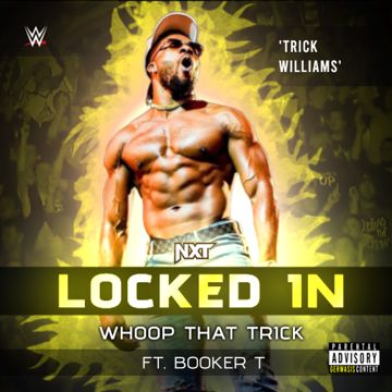 Trick Williams - Locked In 'Whoop that Trick' FT.WWE UNIVERSE CHANTS ...