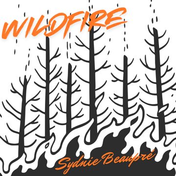 Wildfire by Sydnie Beaupré | BandLab