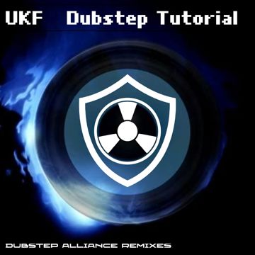 UKF Dubstep Tutorial (Dubstep Alliance remixes) EDITABLEEE!!!!!!!!!!!!!!!!!!!!!!!!!!! by ...