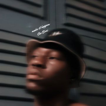 make it happen by Ceo Easi | BandLab