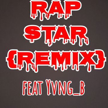 rap Star {remix} feat yvng_b (full version) by Young~Wizard | BandLab