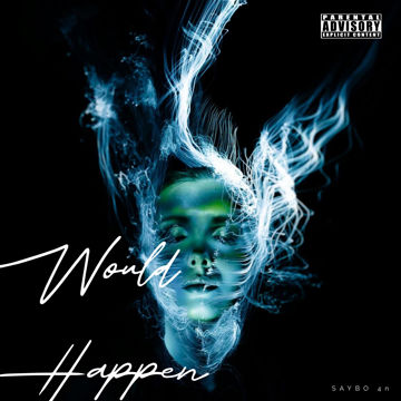 “Would Happen” by Saybo 4n | BandLab