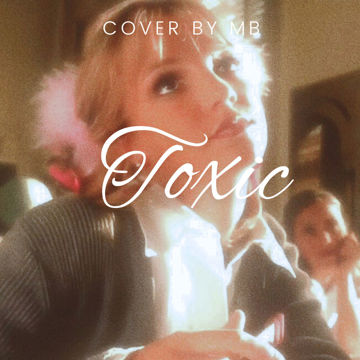 TOXIC • Britney Spears | COVER by MB ♪ | BandLab