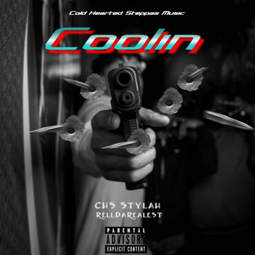 Coolin (feat. RellDaRealest) by CHS Stylah | BandLab