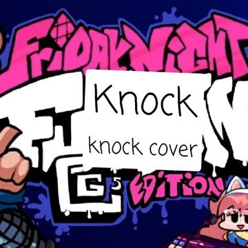 Knock Knock FNF CG5 edition Cover by FNF Covers | BandLab
