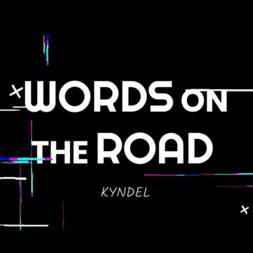 Kyndel - Words On The Road by Kyndel | BandLab
