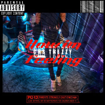 How im feeling by CHS Trezzy | BandLab