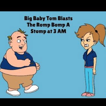 Big Baby Tom Blasts The Romp Bomp A Stomp at 3 AM by Stephanie Wolf ...
