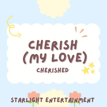 CHERISH (My Love) by CHERISHED | BandLab