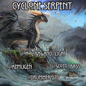 Cyclone Serpent by ♾️💜DeeJ💜♾️ | BandLab