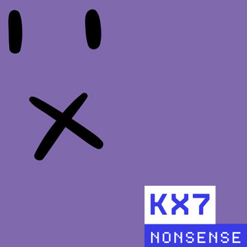 nonsense by KX7 | BandLab