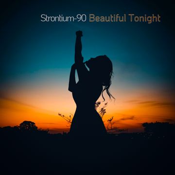 Beautiful Tonight by Strontium-90 | BandLab