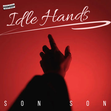 Idle Hands by 🥇Son Son🥇 | BandLab