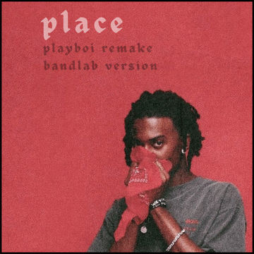 Place [Remake] Prod. Pi'erre Bourne by TOP SA | BandLab
