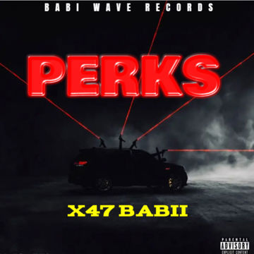 X47 Babii - Perks by X47 | BandLab