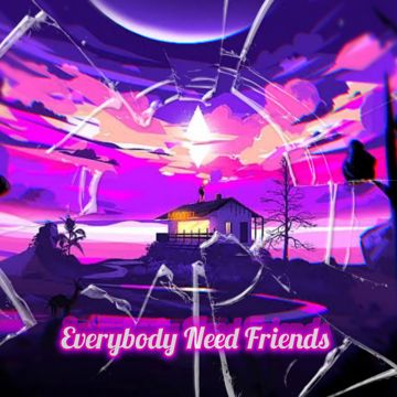 Everybody Need Friends by BABY JAY | BandLab
