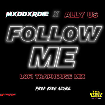 MxddXrDie x Ally Us - Follow Me (Lofi-TrapHouse Mix) 140Bpm by ...