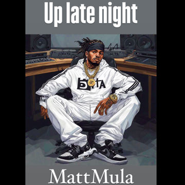 Up late night by BTA Matt Mula | BandLab