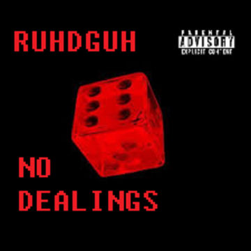 No Dealings by RuhD'Guh | BandLab