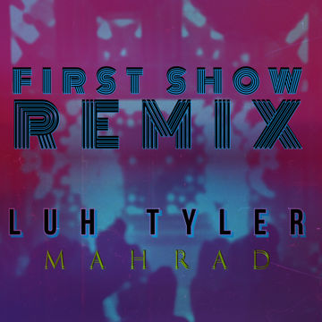 FIRST SHOW REMIX by Mahrad | BandLab