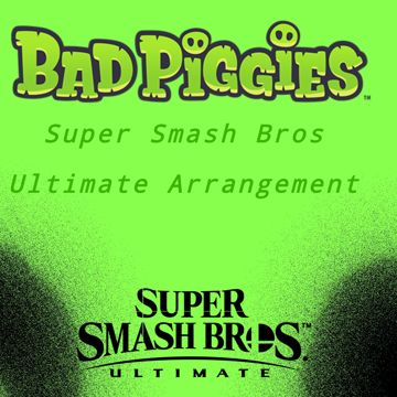 Main Thème (Bad Piggies) - Super Smash Bros Ultimate by Super Smash ...