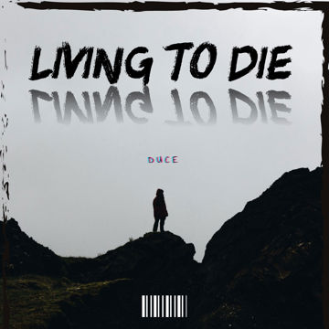 Living To Die by Ducee | BandLab