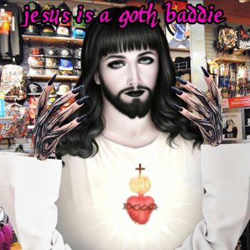 jesus is a goth baddie by animecatgirlfan45 | BandLab